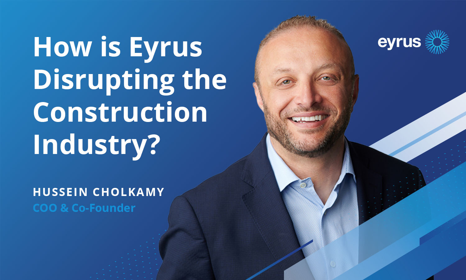How Is Eyrus Disrupting The Construction Technology Industry? With Eyrus COO & Co-Founder ...